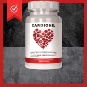Cardionil - Opinie, Efekty, Cena, Skład. Czy to oszustwo?